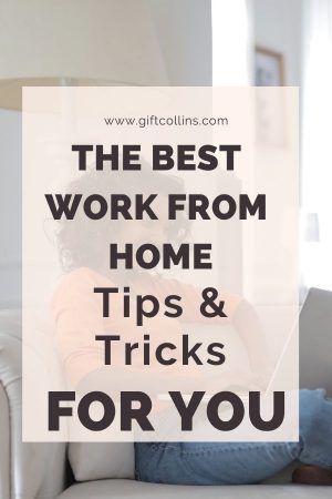 Working From Home Tips: How To Effectively Manage Time – GIFT COLLINS