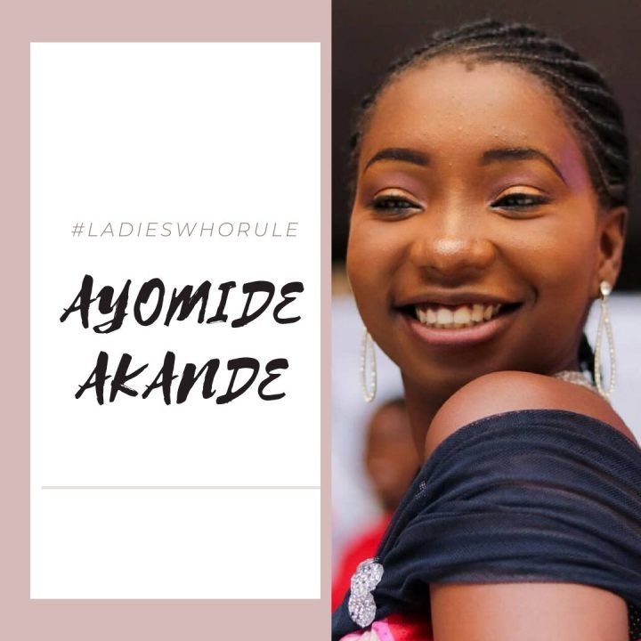 Ladies Who Rule| Ayomide Akande On Life & Chasing Her PhD At Just 22 ...