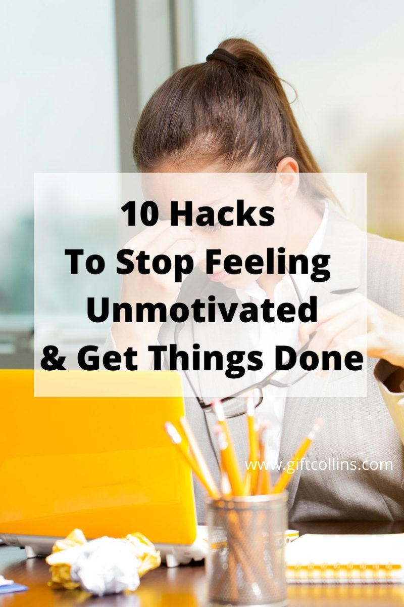10 Hacks to Stop Feeling Unmotivated – GIFT COLLINS